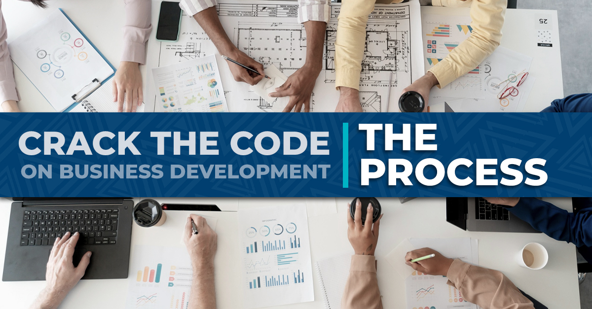 The Process: Crack the Code on Business Development | BDPros | Business ...